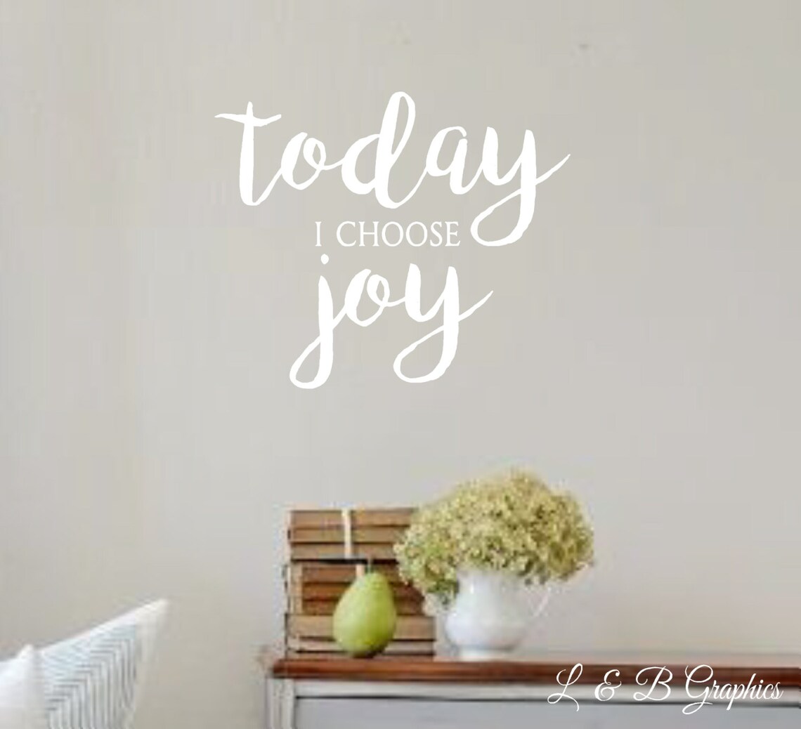 Vinyl Wall Decal-today I Choose Joy Wall Quotes Home Decor - Etsy
