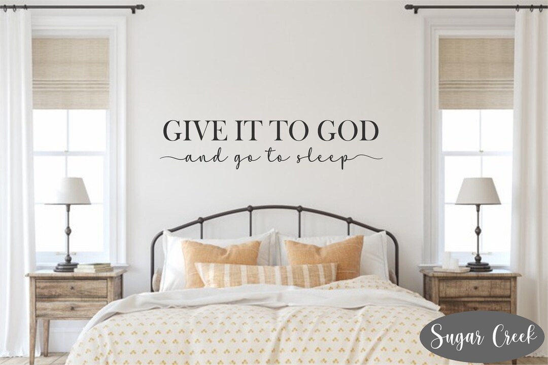Give It to God and Go to Sleep- Vinyl Wall Decal-christian Quotes ...