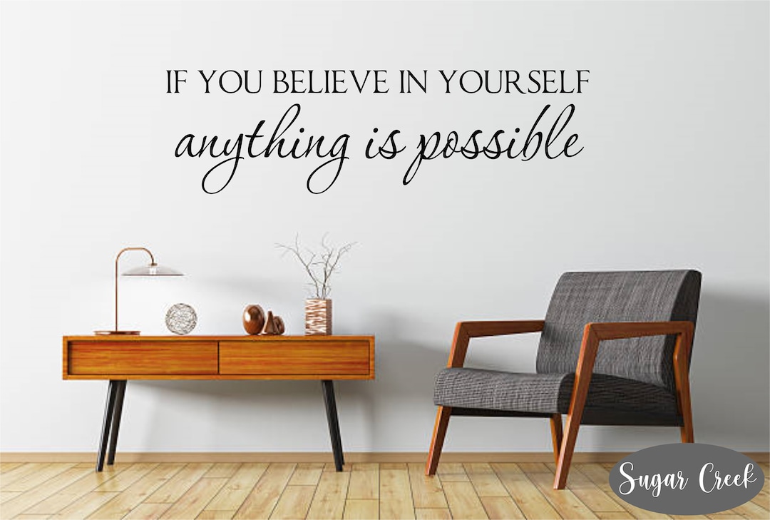 If You Believe in Yourself Anything is Possible-vinyl Wall Decal ...