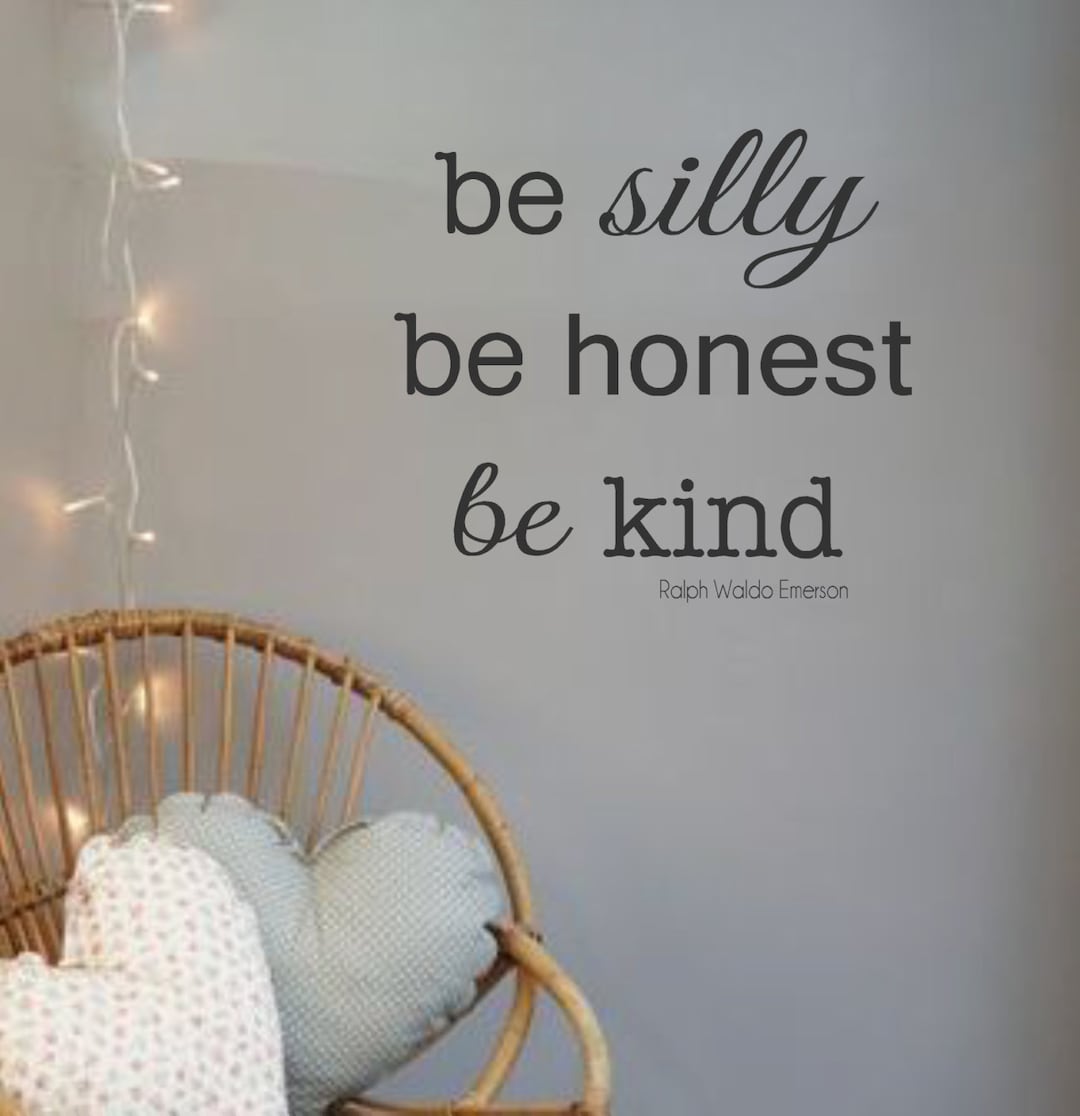 Vinyl Wall Decal- Be Silly Be Honest Be Kind- Vinyl Lettering Decor ...