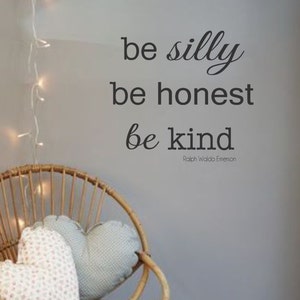 Vinyl Wall Decal- Be Silly Be Honest Be Kind- Vinyl Lettering Decor ...