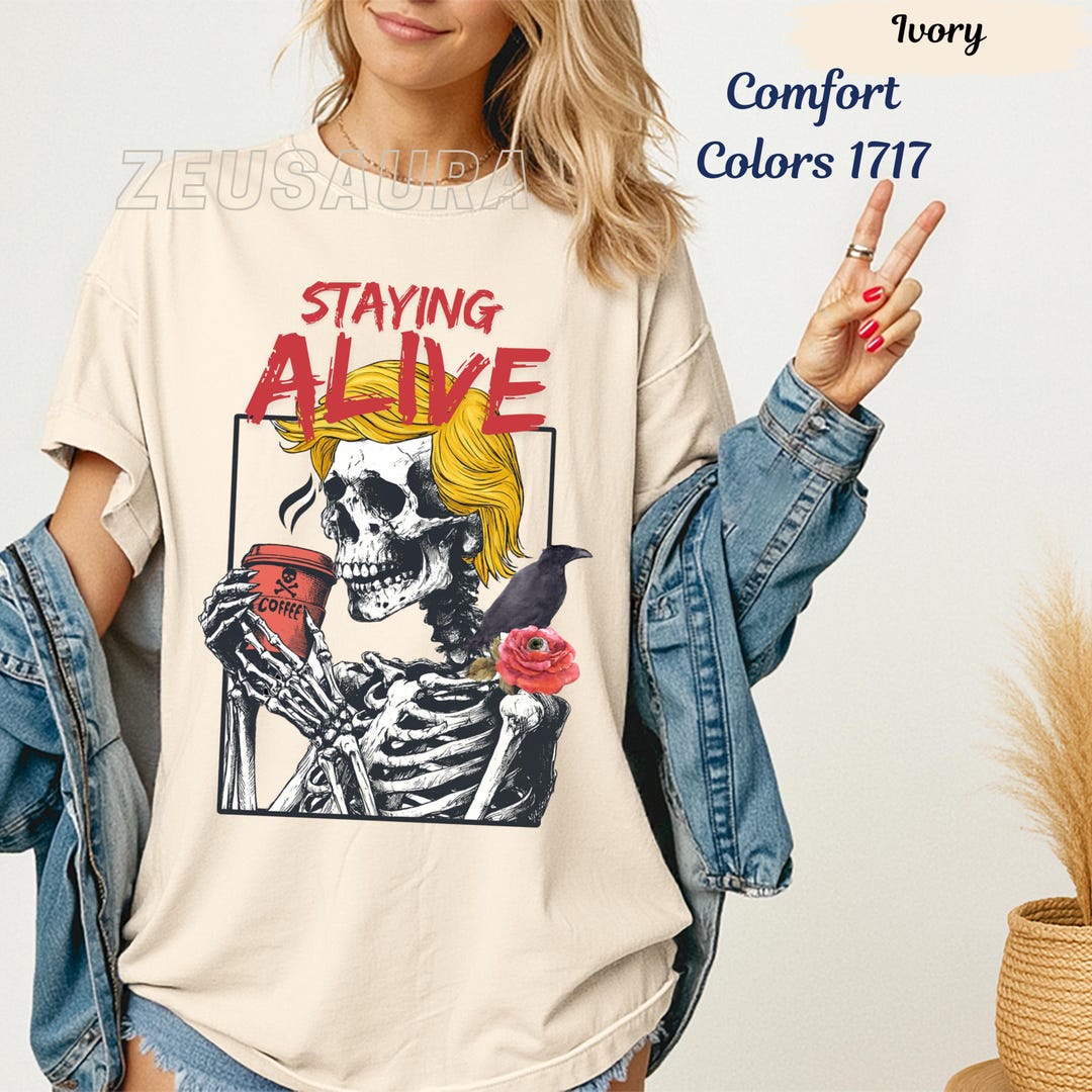 Staying Alive Skeleton Coffee Shirt: Comfort Colors Anti-fascist Tee S ...