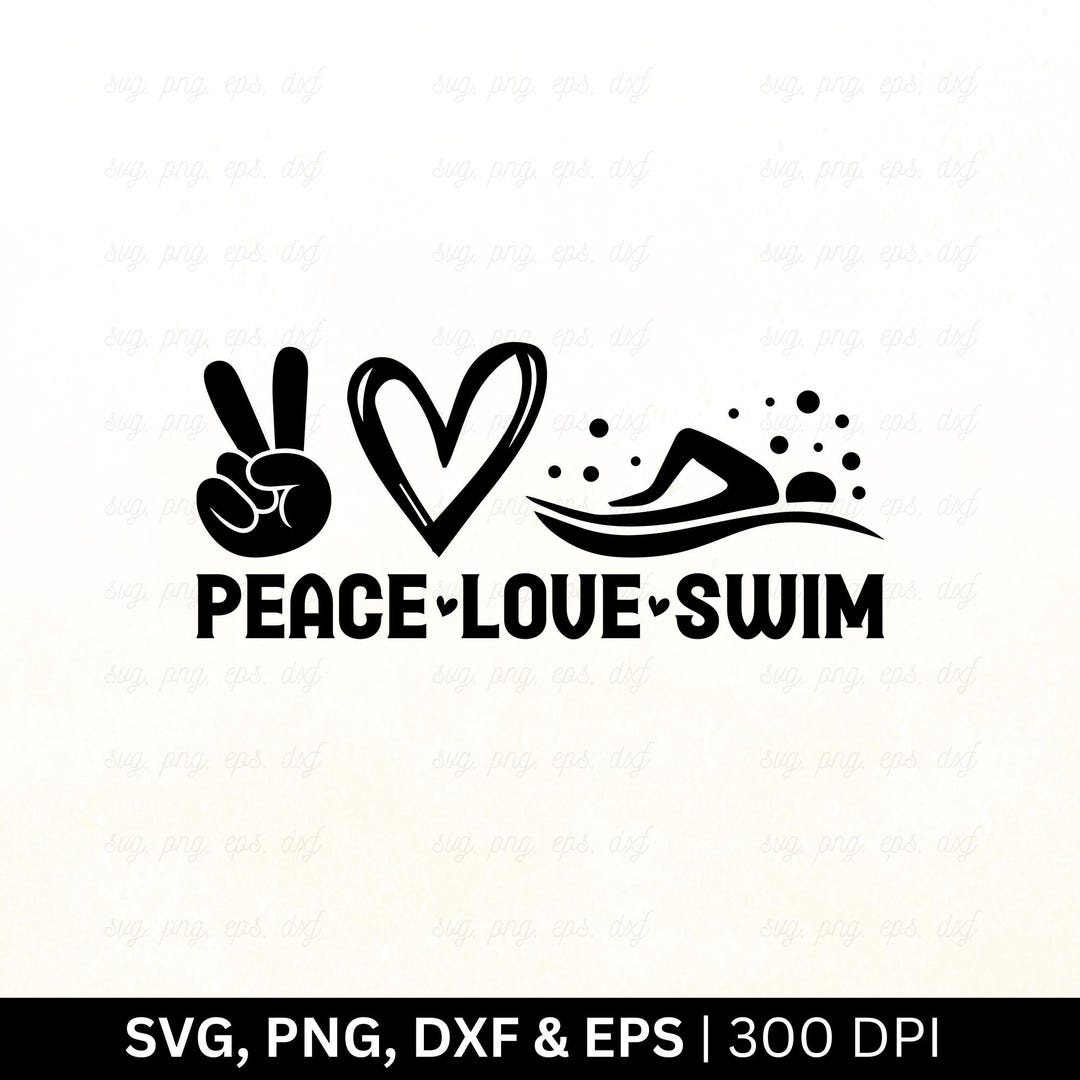 Peace Love Swim Svg Png | Swimming Svg | Swimmer Svg | Swim Svg ...