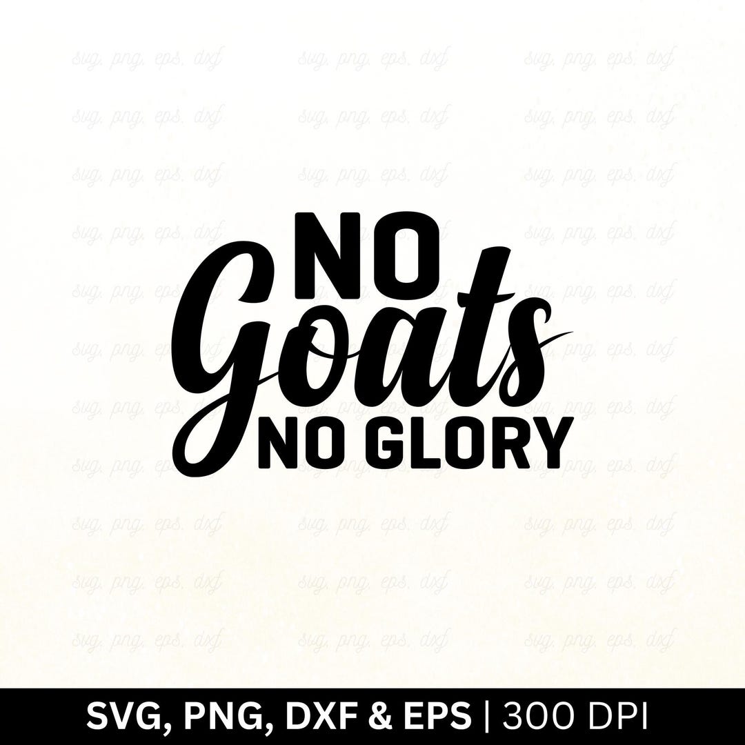 No Goats No Glory SVG: Goat Lover Farm Animal Design (digital Download ...