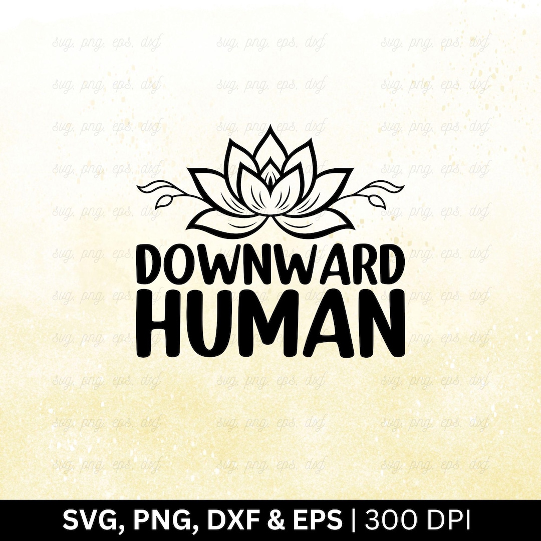 Downward Human Svg | Yoga Svg | Yoga Lover Gifts Svg | Yoga Shirts Svg ...