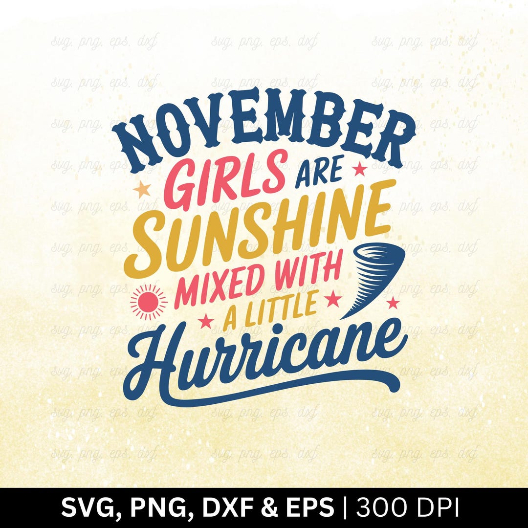 November Girls Sunshine Hurricane SVG: Birthday Gift (digital Download ...