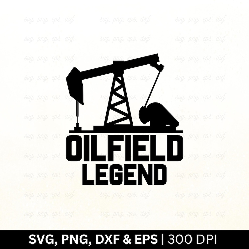 Oilfield Legend SVG File, Oilfield Svg, Oilfield Shirt Svg, Oil Rig ...