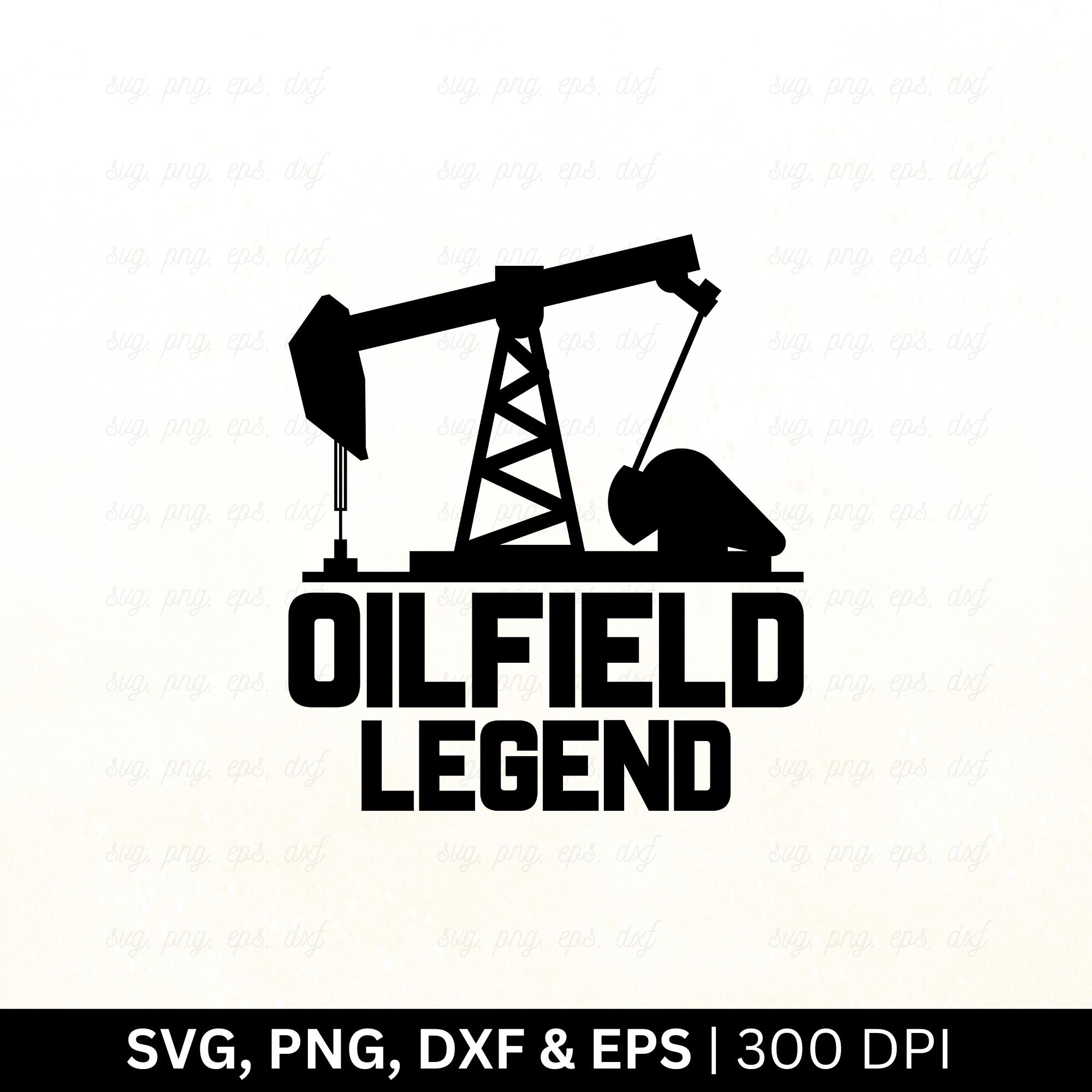 Oilfield Legend SVG File, Oilfield Svg, Oilfield Shirt Svg, Oil Rig ...