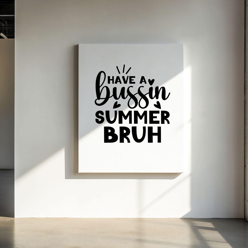 Have A Bussin Summer Bruh Svg Png | Happy Last Day of School Svg ...