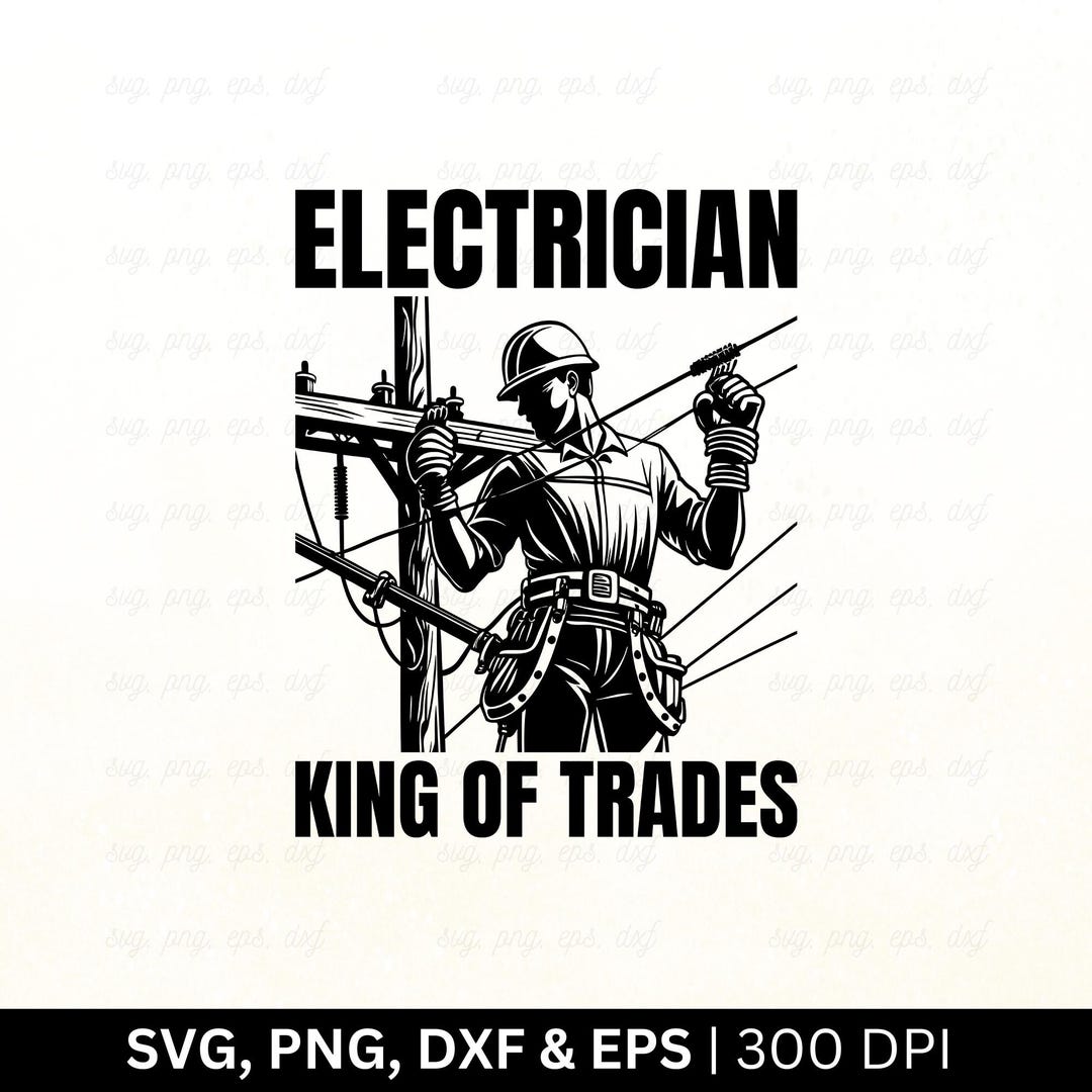 Electrician King of Trades Svg | Electrician Svg | Lineman Svg, Funny ...