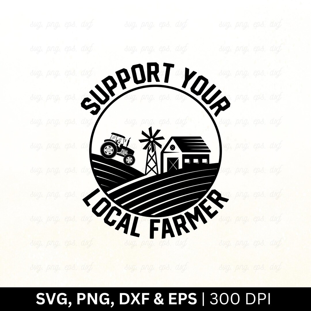 Support Your Local Farmer Svg Png, Farming Svg, Farming Shirt Svg ...