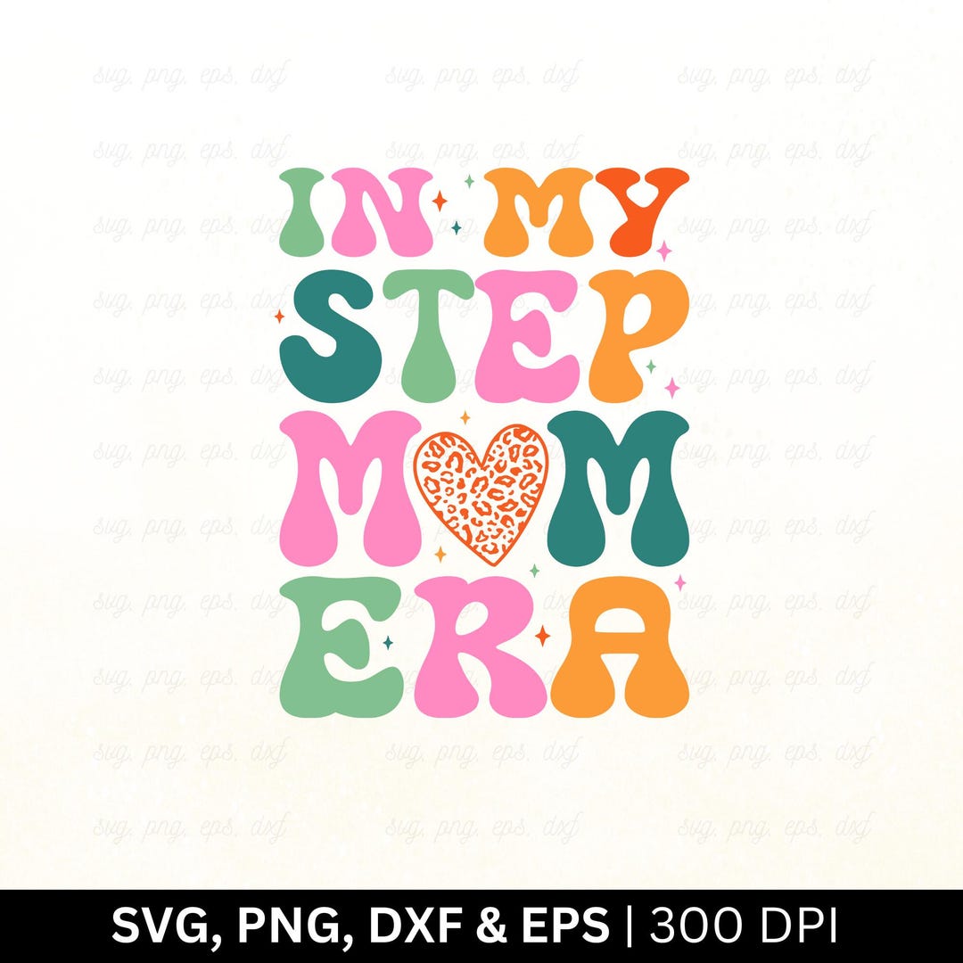 In My Step Mom Era Svg | Step Mom Svg | Mother's Day Svg | Step Mom ...