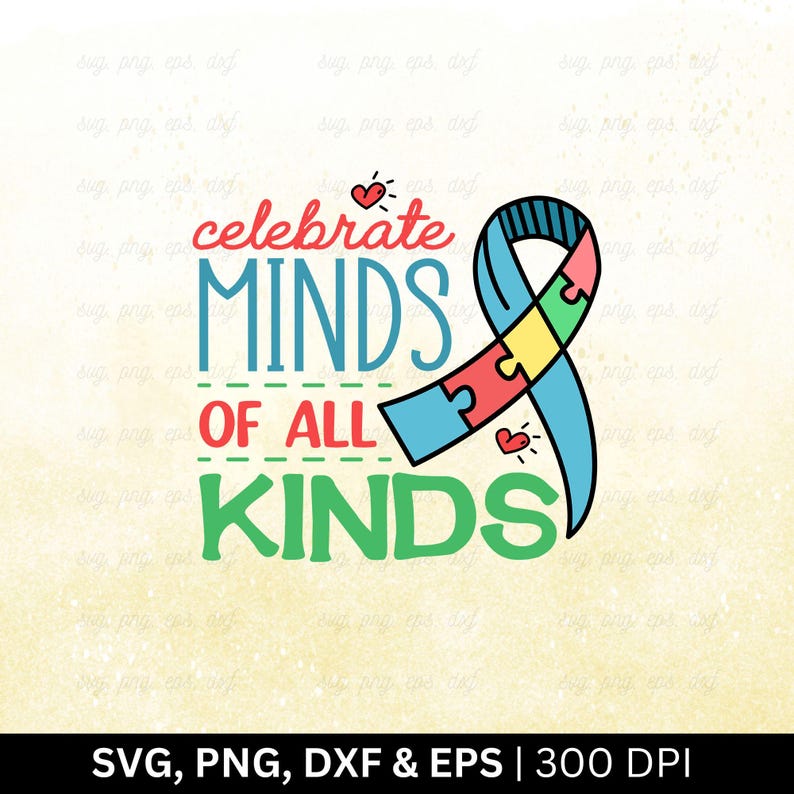 Celebrate Minds of All Kinds Svg Png | Autism Awareness, Neurodiversity ...