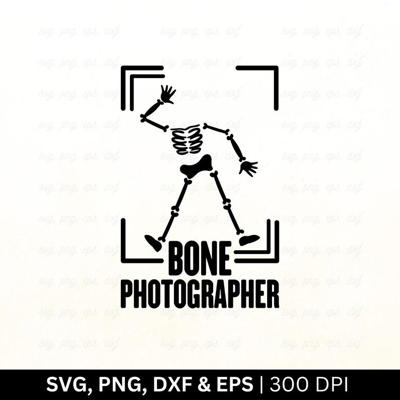 Bone Photographer Svg | X-ray Svg | X Ray Tech Svg | X Ray Technician ...