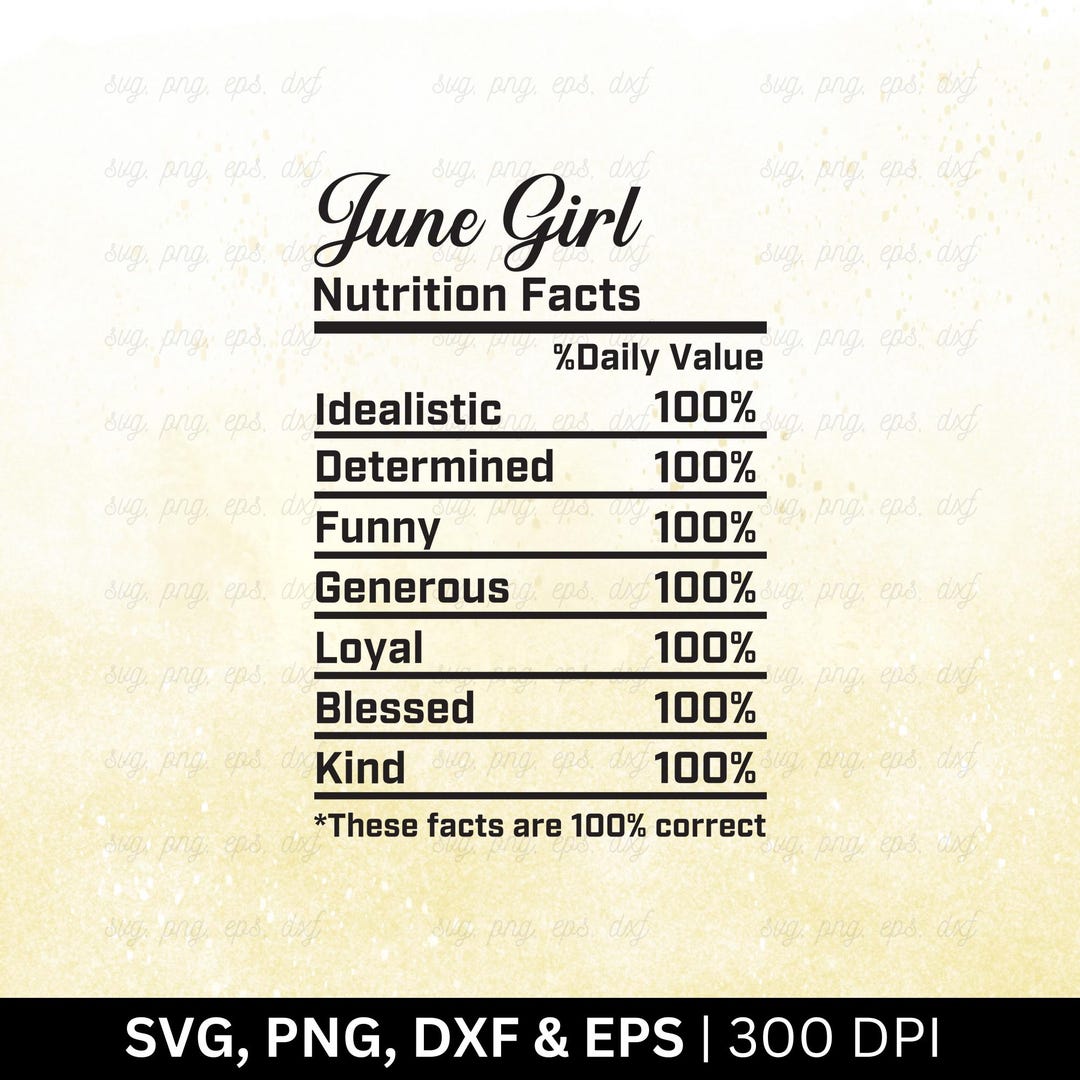 June Girl Nutrition Facts SVG PNG: Birthday Gift (digital Files) - Etsy