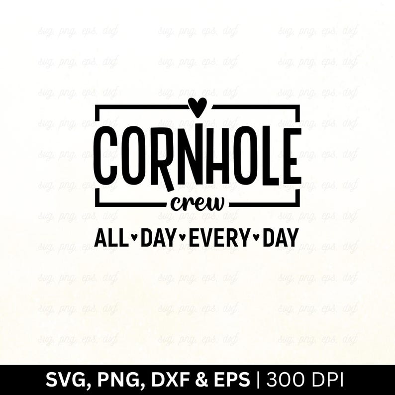 Cornhole Crew SVG: Funny Gift, All Day Every Day (digital Download) - Etsy