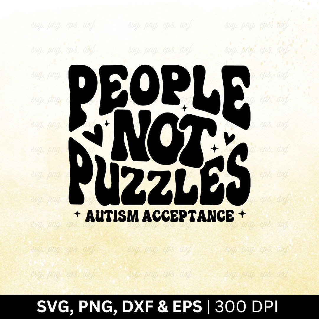 People Not Puzzles Svg, Autism Acceptance Svg, Autism Awareness Shirt ...