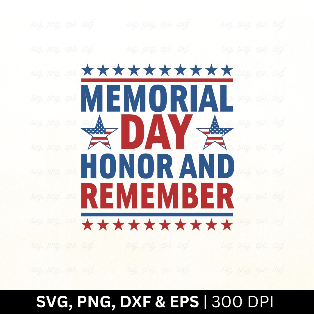 Memorial Day Honor & Remember Design | USA Flag (svg, Png, Eps, Dxf) - Etsy