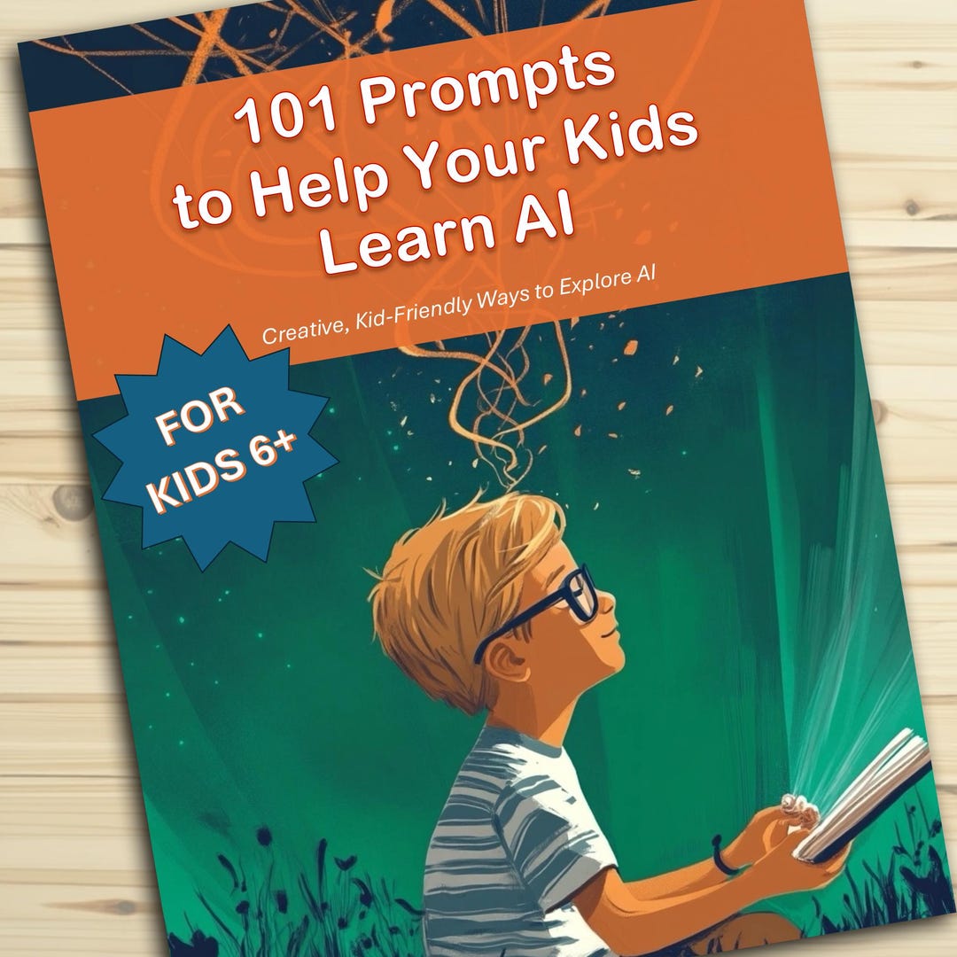 101 Prompts to Help Your Kids Learn AI – AI Activities for Kids (ages 6 ...