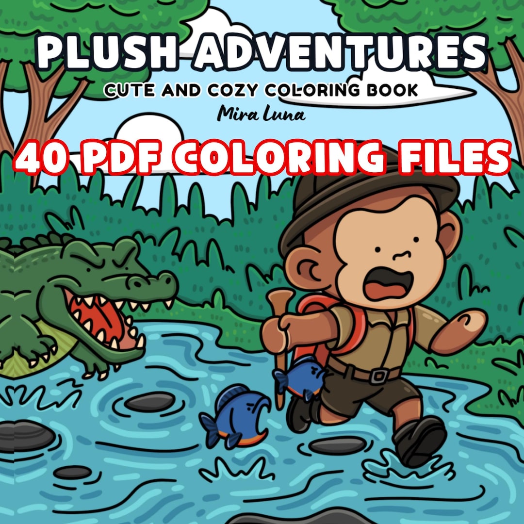 Plush Adventures Ultimate Pack : 40 Cute & Cozy Coloring Pdfs for ...