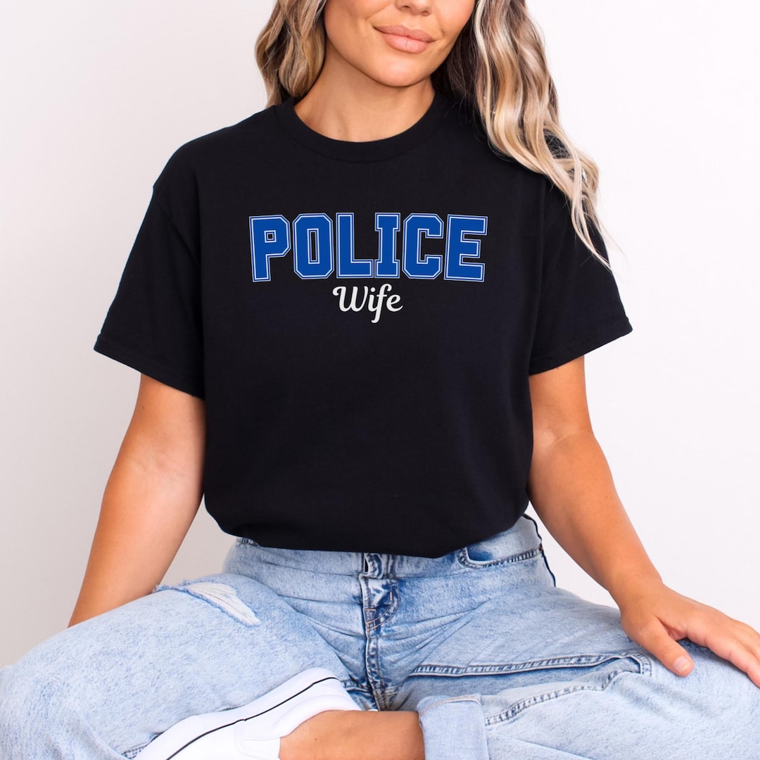 Police Wife Shirt, Law Enforcement Spouse Tee, Proud Cop Partner Gift ...