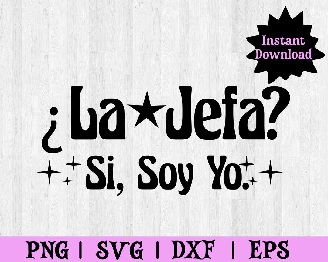 La Jefa SVG: Spanish Boss Quote, Cricut Cut File (digital Download) - Etsy