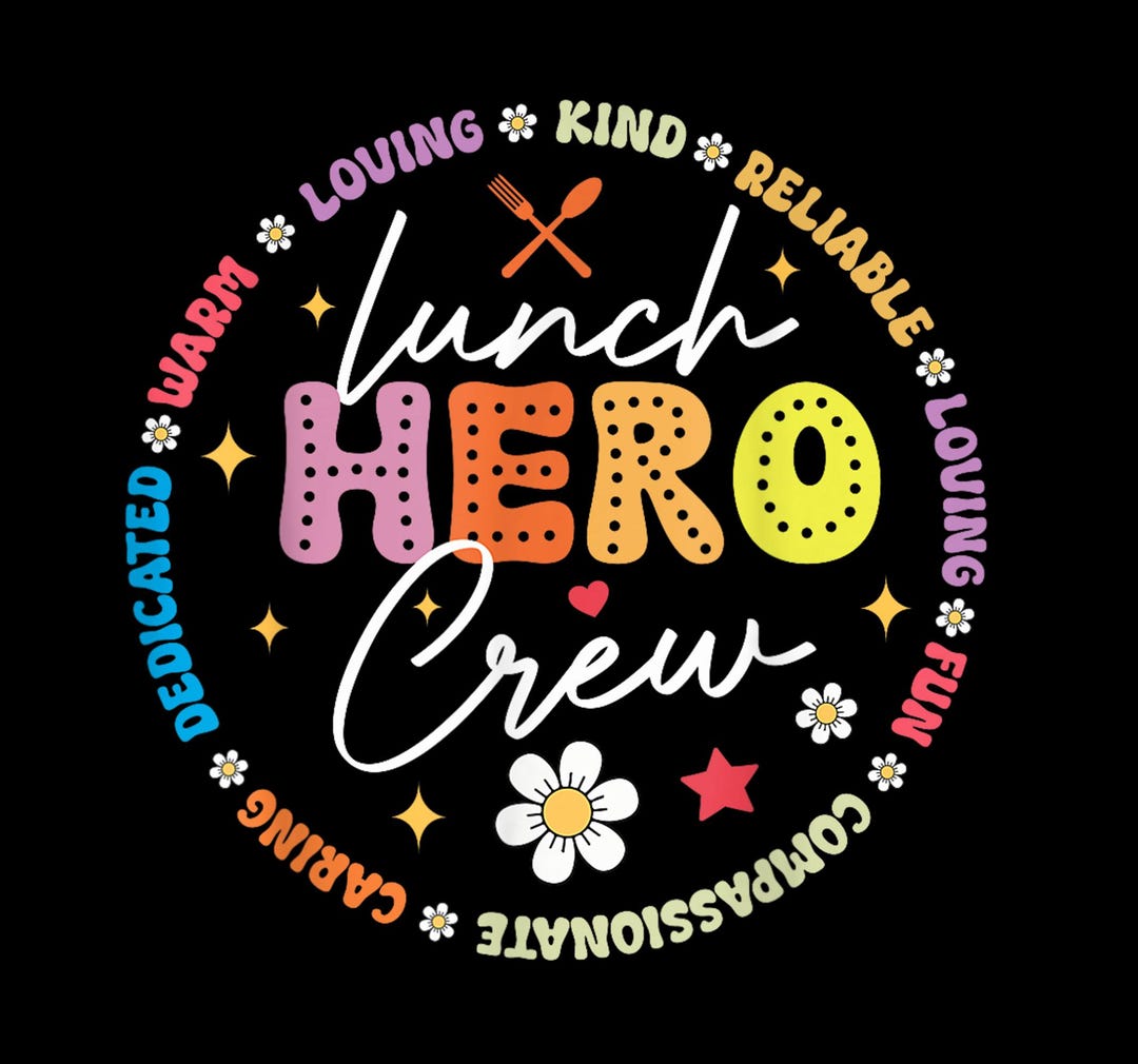 Lunch Hero Squad Crew PNG, Cafeteria Worker Appreciation Shirt Design ...