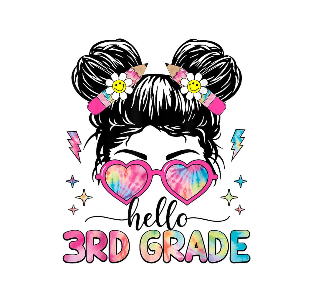 Hello 3rd Third Grade Png, Messy Bun Girls Png, 1st Day of School, Back ...