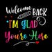 Back to School Png, Welcome Back I'm Glad You're Here, First Day of ...