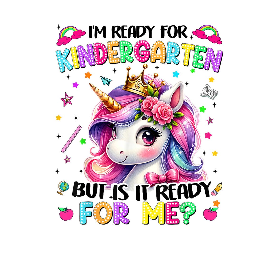 I'm Ready for Kindergarten but is It Ready for Me Png, First Day of ...