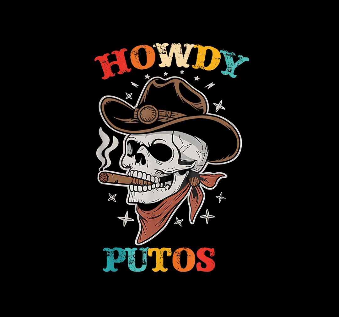 Howdy Putos Png, Howdy Shirt Png, Nashville Png, Funny Western Png ...