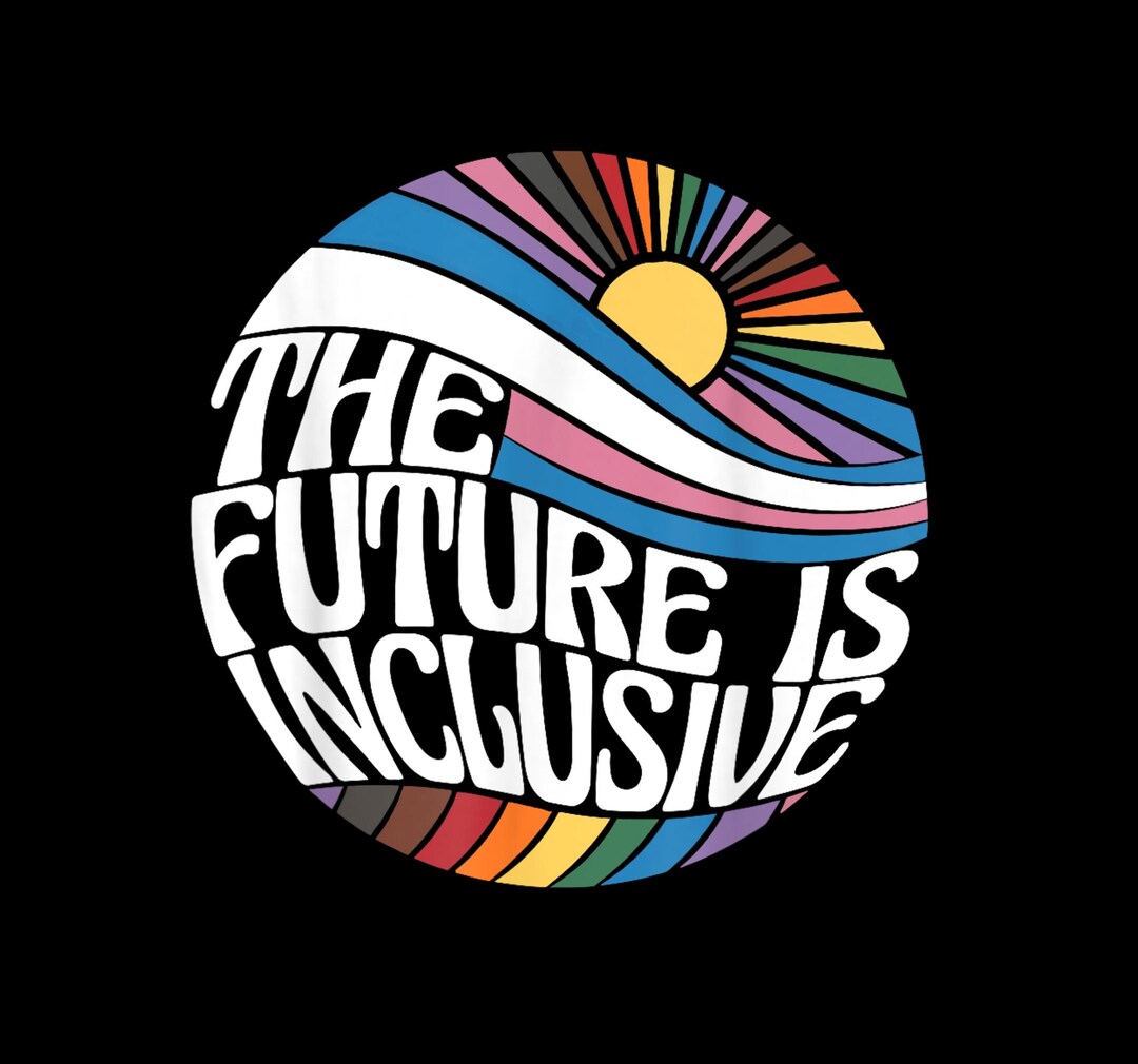 The Future is Inclusive Png, Gay Pride Png, LGBTQ Pride Png, Trans ...