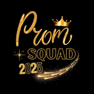 Prom Squad 2025 Png, Graduation Png,school Prom Png, End of School Png ...