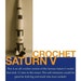 Crochet Saturn V Rocket Pattern - Etsy