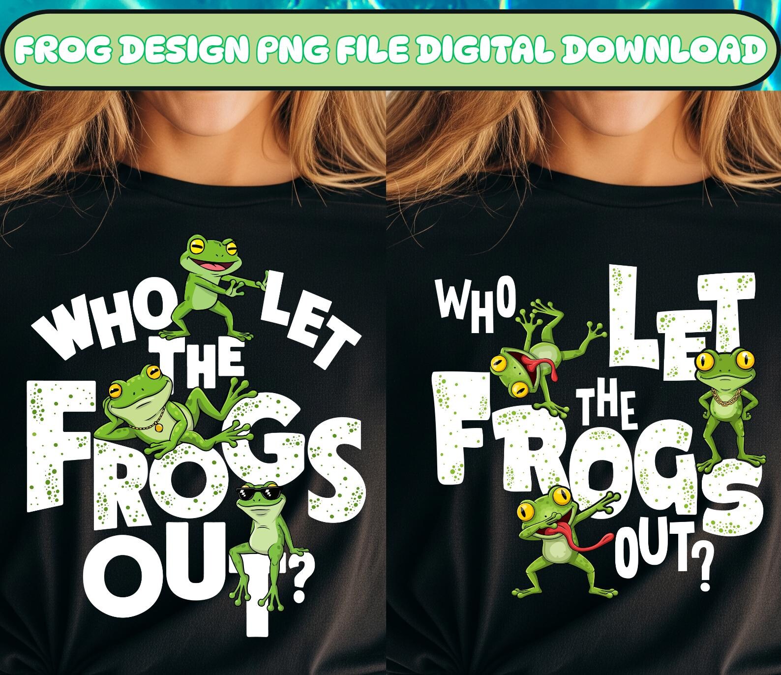 Funny Frog Meme Design: Who Let the Frogs Out SVG PNG (digital Download ...