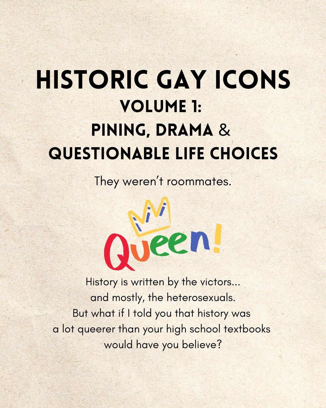 Historic Gay Icons Volume One: Pining, Drama & Questionable Life ...