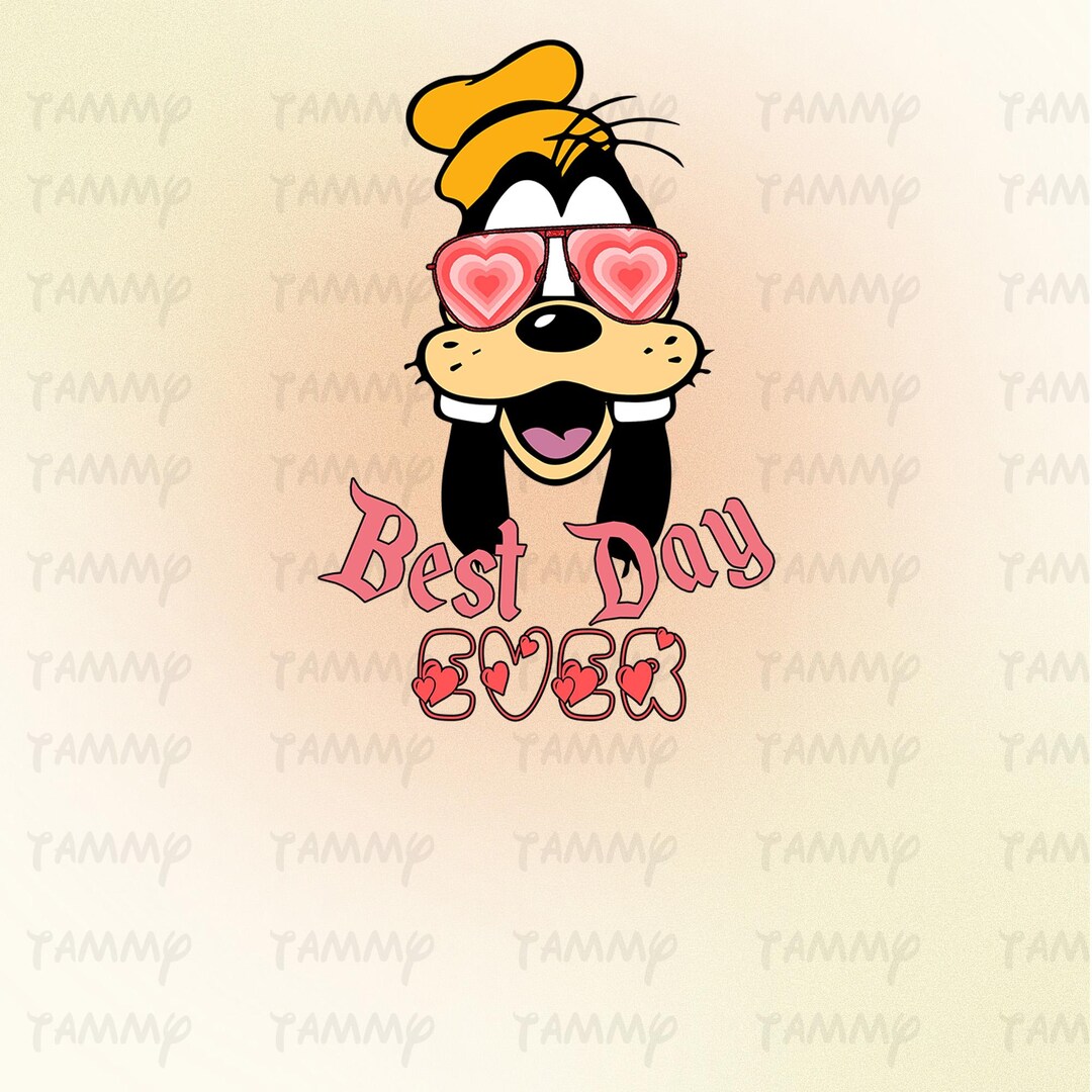 Goofy Best Day Ever Png, Goofy Png, Goofy Best Day Ever Shirt Design ...