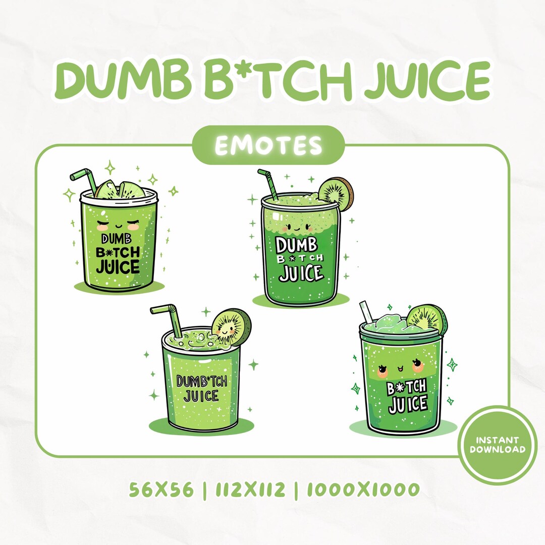 Dumb B*tch Kiwi Juice Emote Set, Sassy Twitch & Discord Emotes, Meme ...