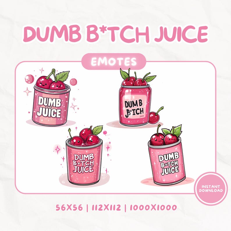 Dumb B*tch Cherry Juice Emote Set, Sassy PNG Channel Point Emotes, Meme ...