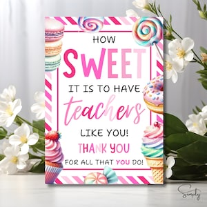 EDITABLE Sweets and Treats Teacher Appreciation Sign, Teacher Thank You ...