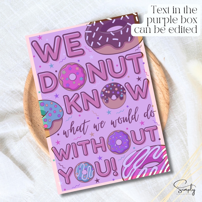 Donut Appreciation Sign Poster Printable Donut Know What We Would Do ...
