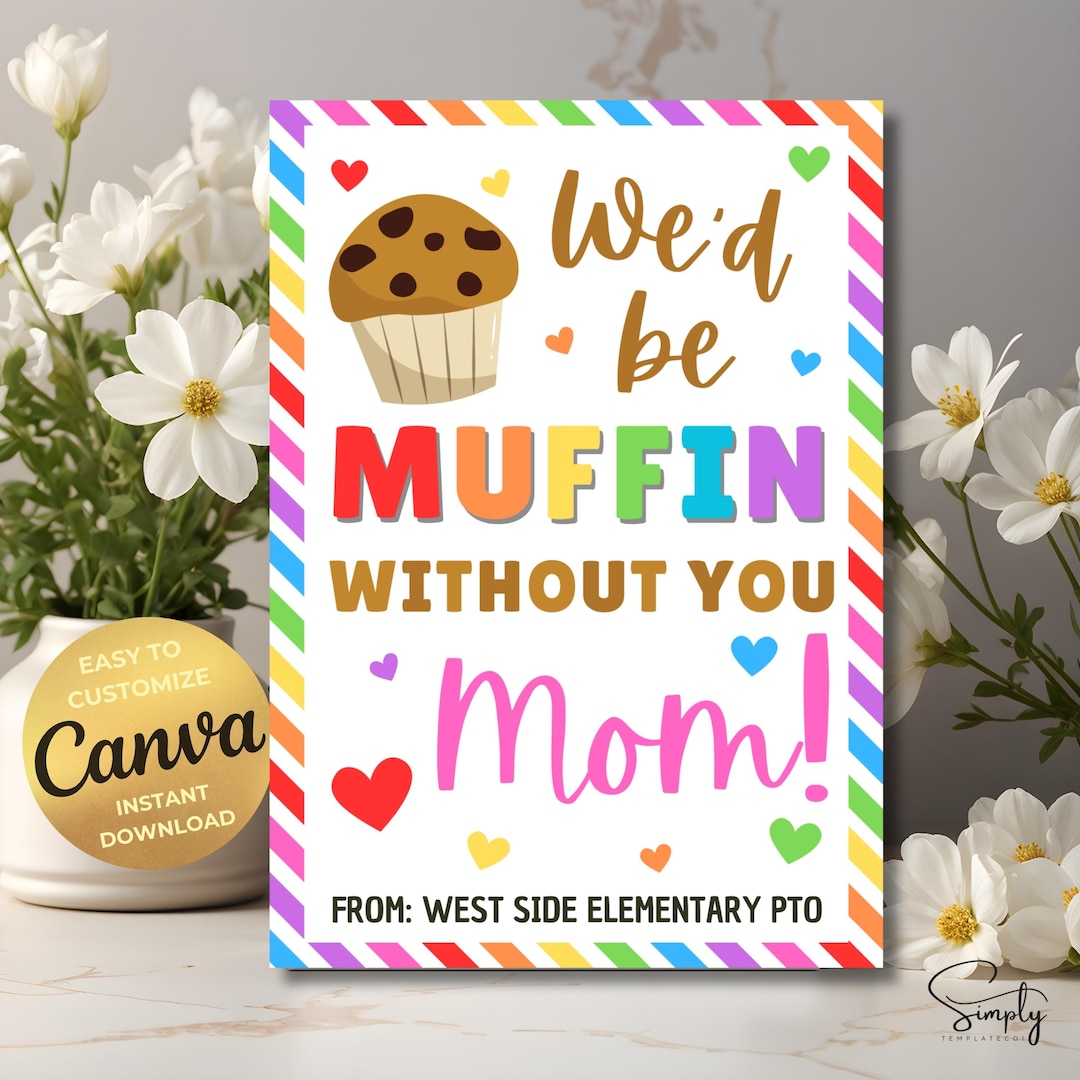 Muffin Without You Mom Poster Mothers Day School Flyer Appreciation ...