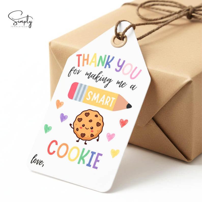 Printable One SMART COOKIE Gift Tag, Teacher Appreciation Tag, End of ...