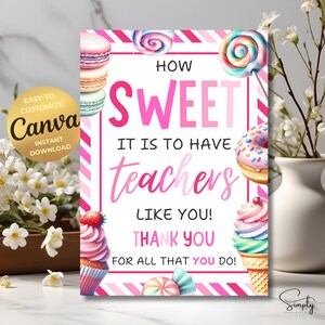 EDITABLE Sweets and Treats Teacher Appreciation Sign, Teacher Thank You ...
