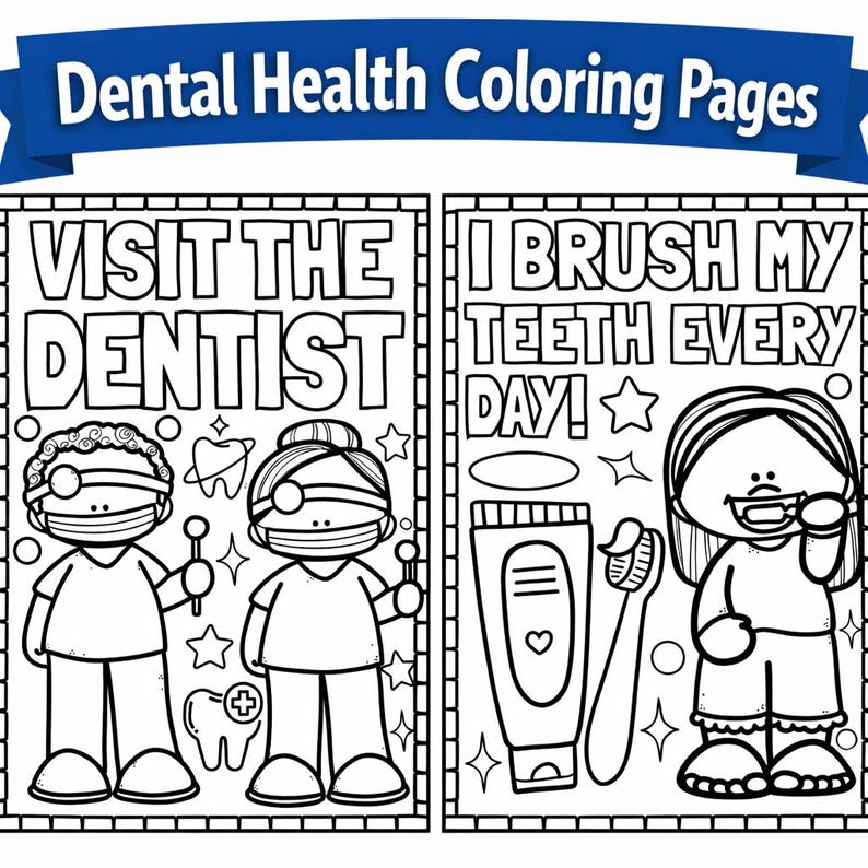 Dental Health Coloring Pages for Kids | Brush Teeth, Floss & Visit the ...