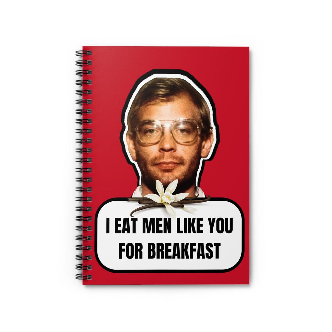 Jeffrey Dahmer - I Eat Men Like You for Breakfast, Inappropriate Gift ...