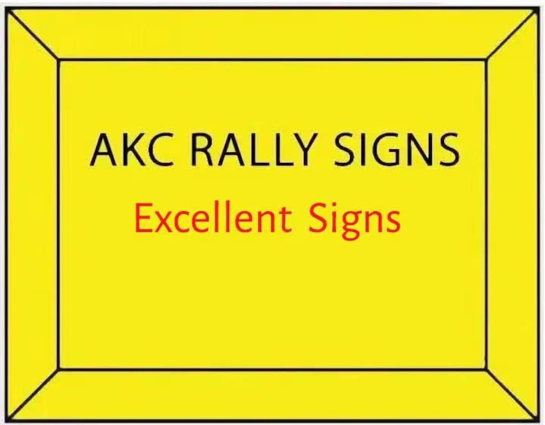 AKC Excellent - Rally Signs + Description (on Reverse Side)-choose Laminated or Non Laminated - Etsy