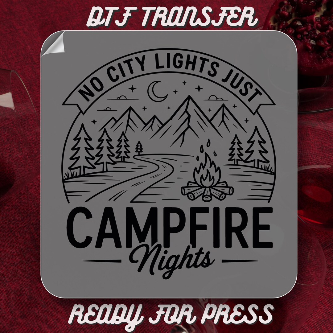 Campfire Nights DTF Transfer Ready to Press DTF, Mountain Night Sky DTF ...