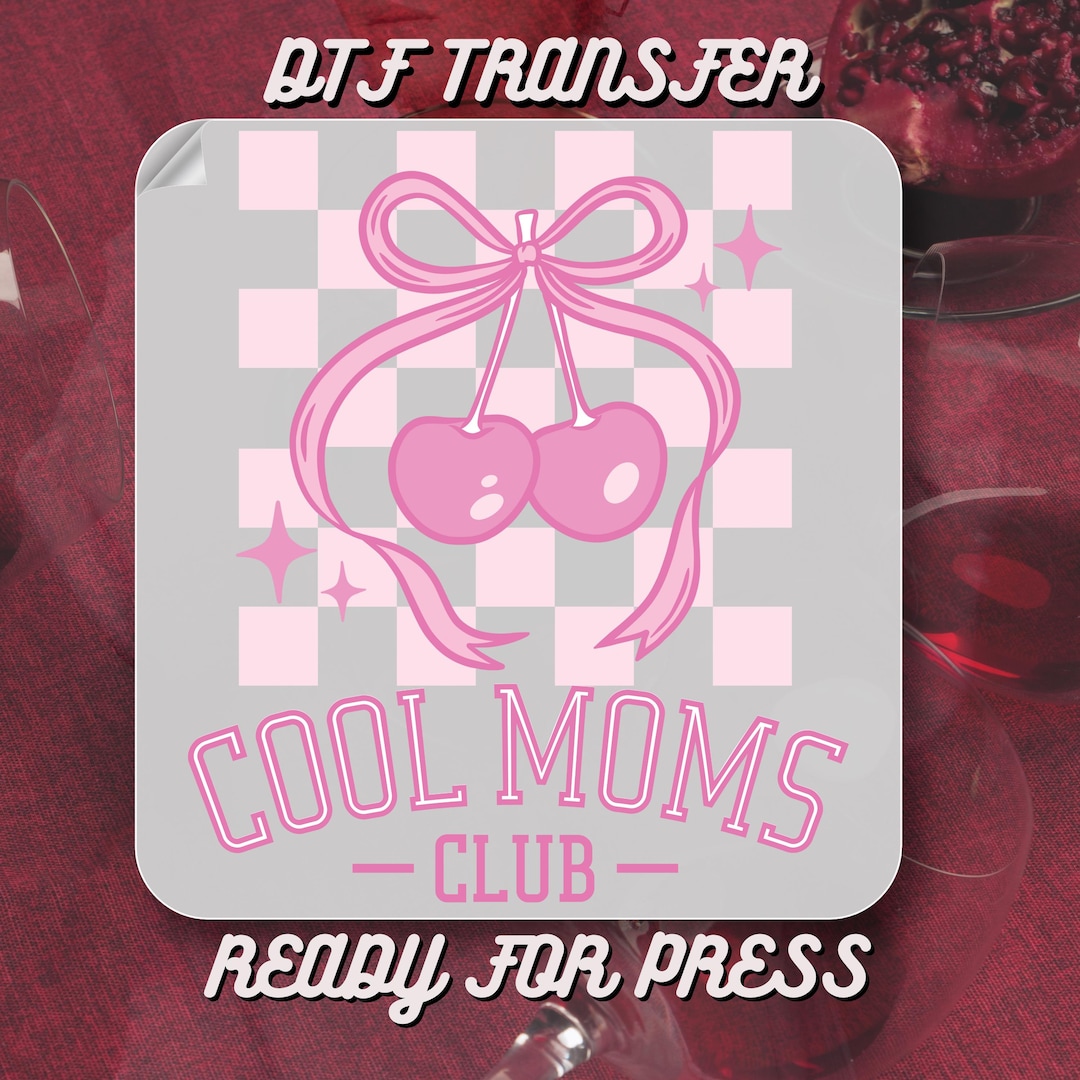DTF Transfer, Pink Cool Moms Club Cherry Dtf Transfers, Ready to Press ...