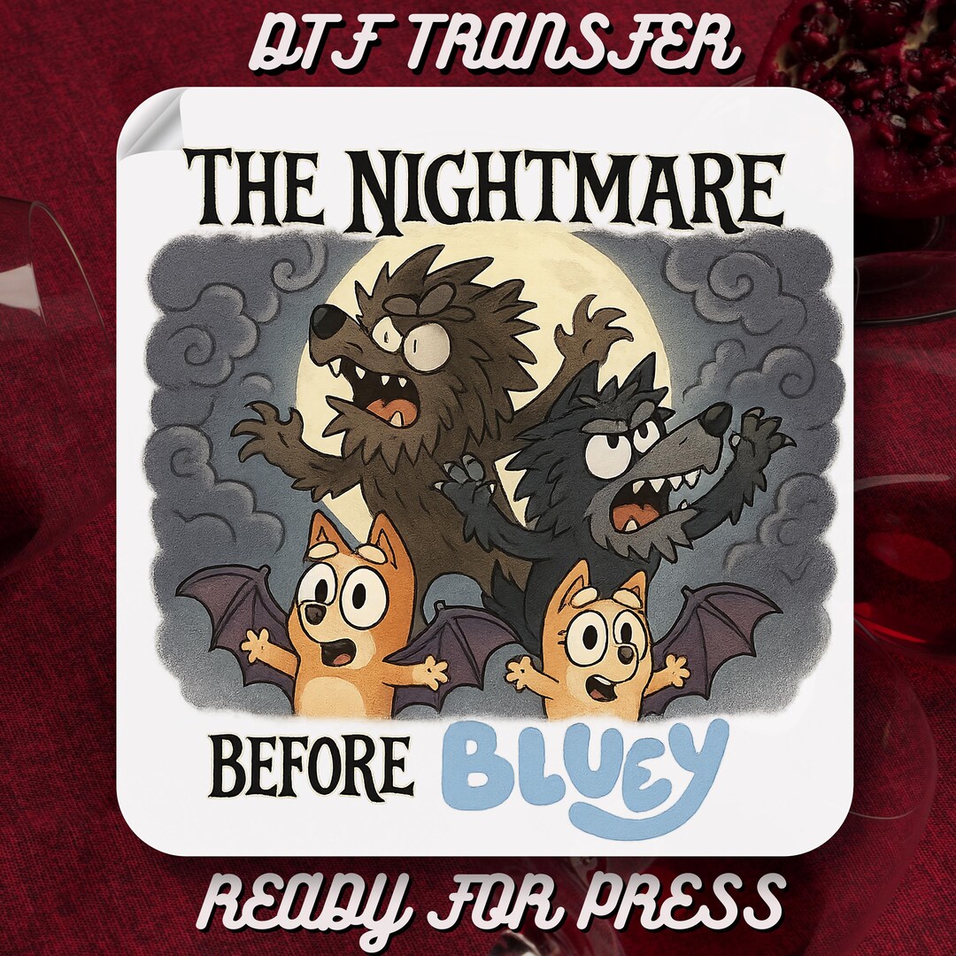 The Nightmare Before Bluey DTF Transfers, Booey Bluey Ready to Apply ...